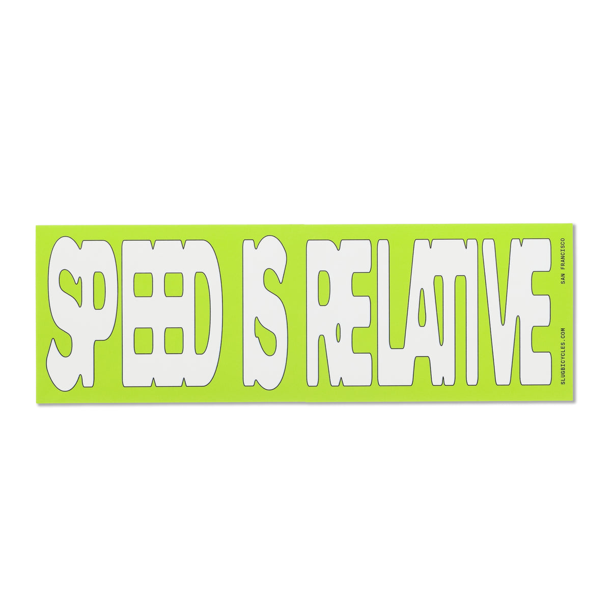 "Speed is Relative" Bumper Sticker | Slug Bicycles